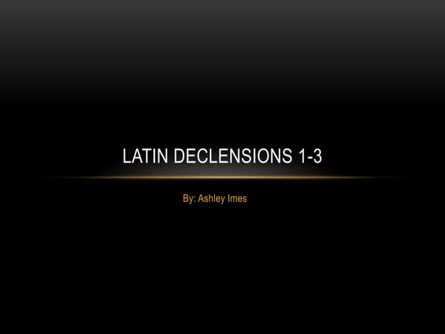 Latin Declensions 1-3 | PPT