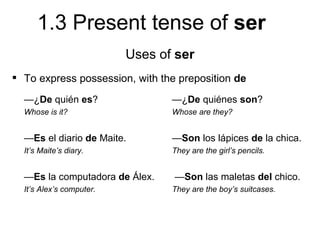 1.3 present tense of ser | PPT