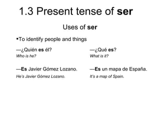 1.3 present tense of ser | PPT