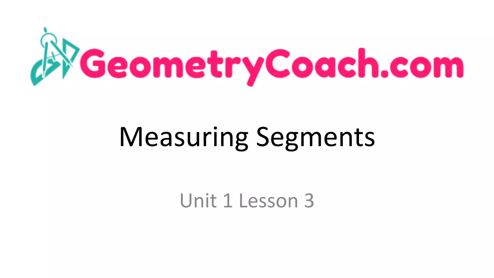 1-3 Measuring Segments | PPT