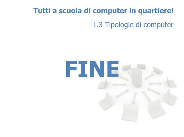 1.3 tipologie di computer | PPTX