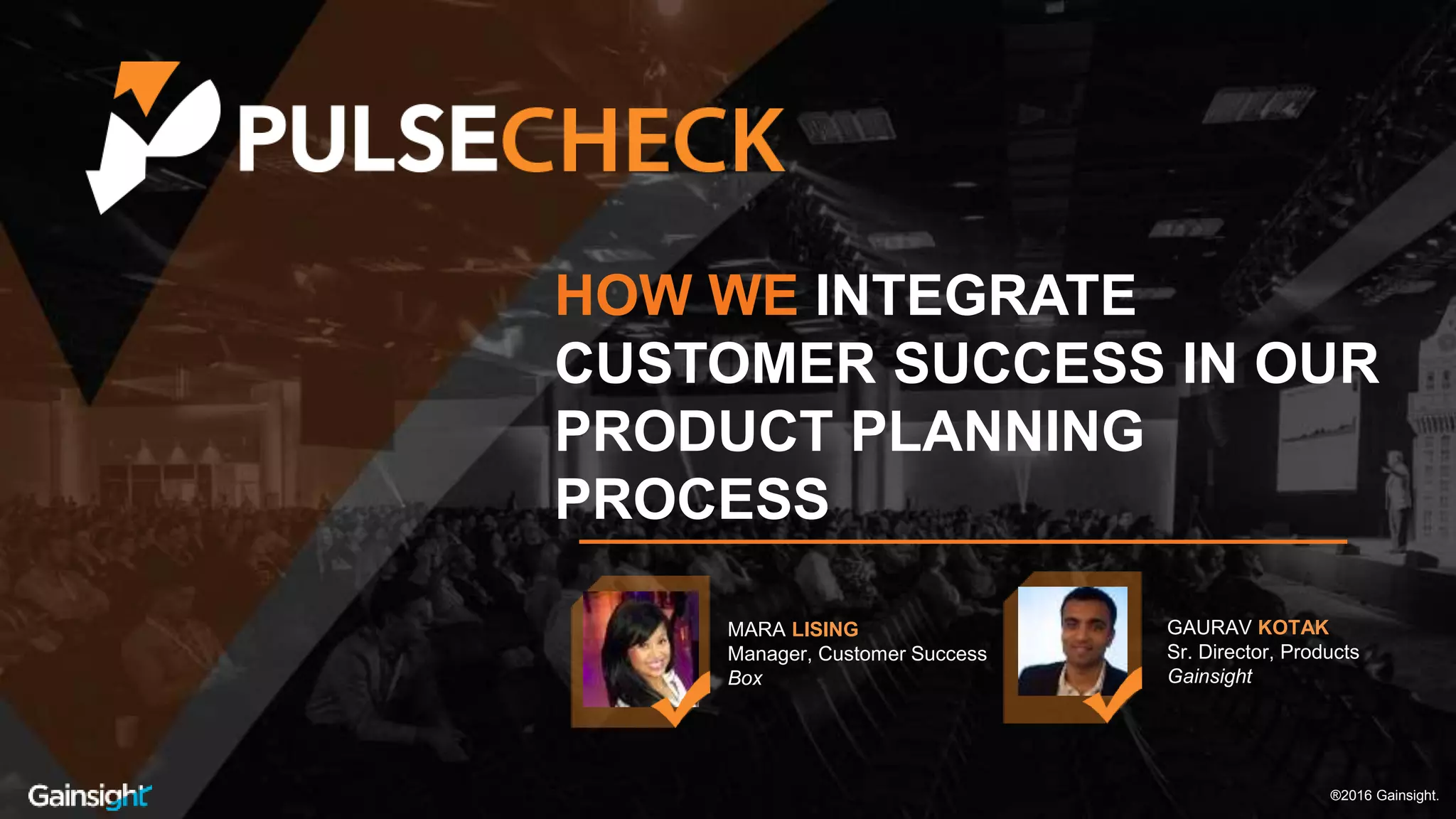 PulseCheck 2016 | How we integrate customer success in our product ...
