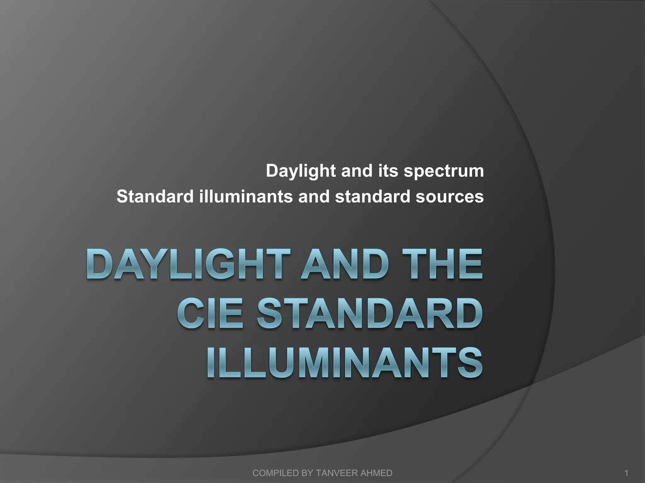 1.4 daylight and the cie standard illuminants | PPTX