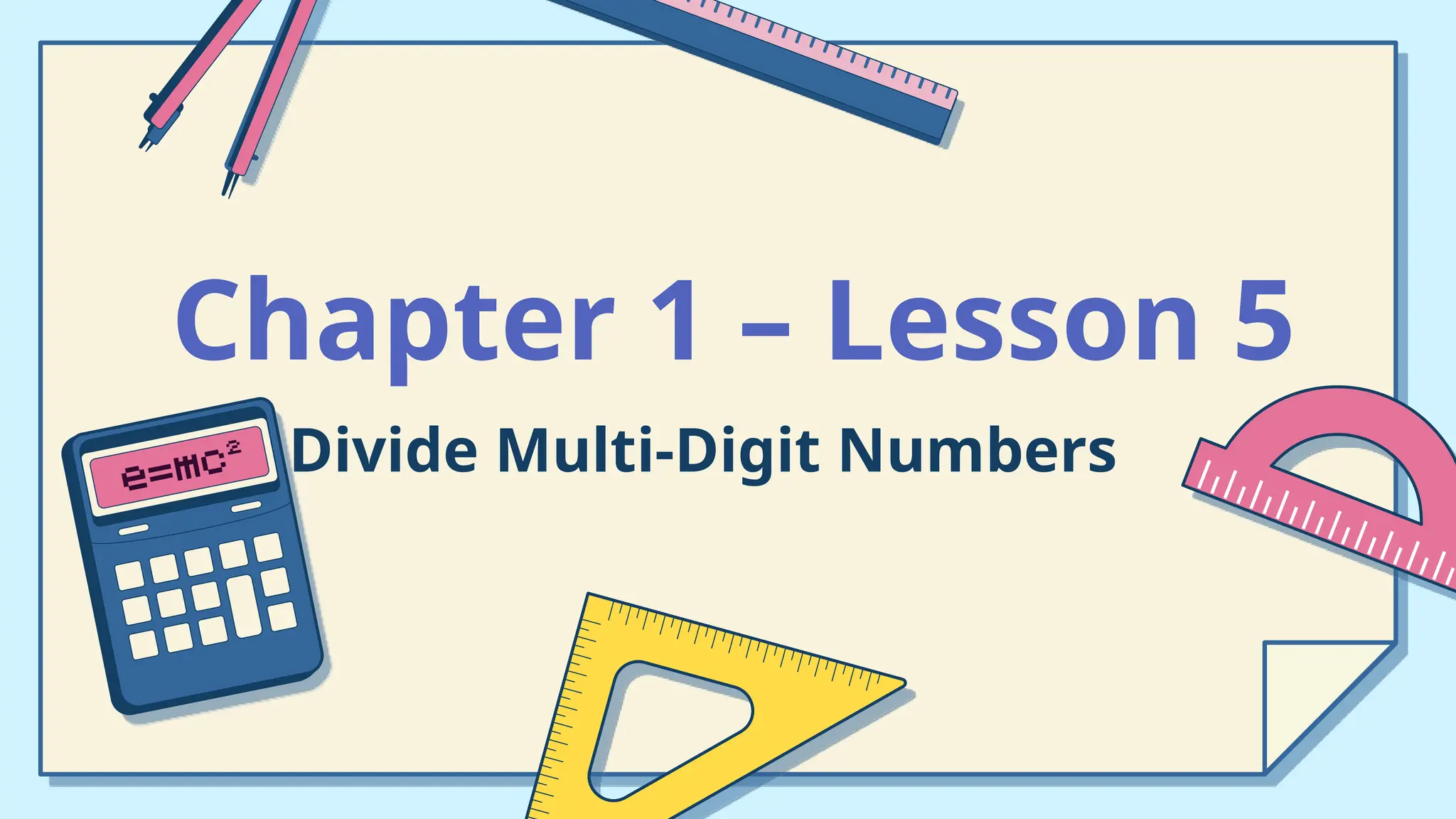 1-5 Divide Multi-Digit Numbers.pptx1-5 Divide Multi-Digit Numbers.pptx