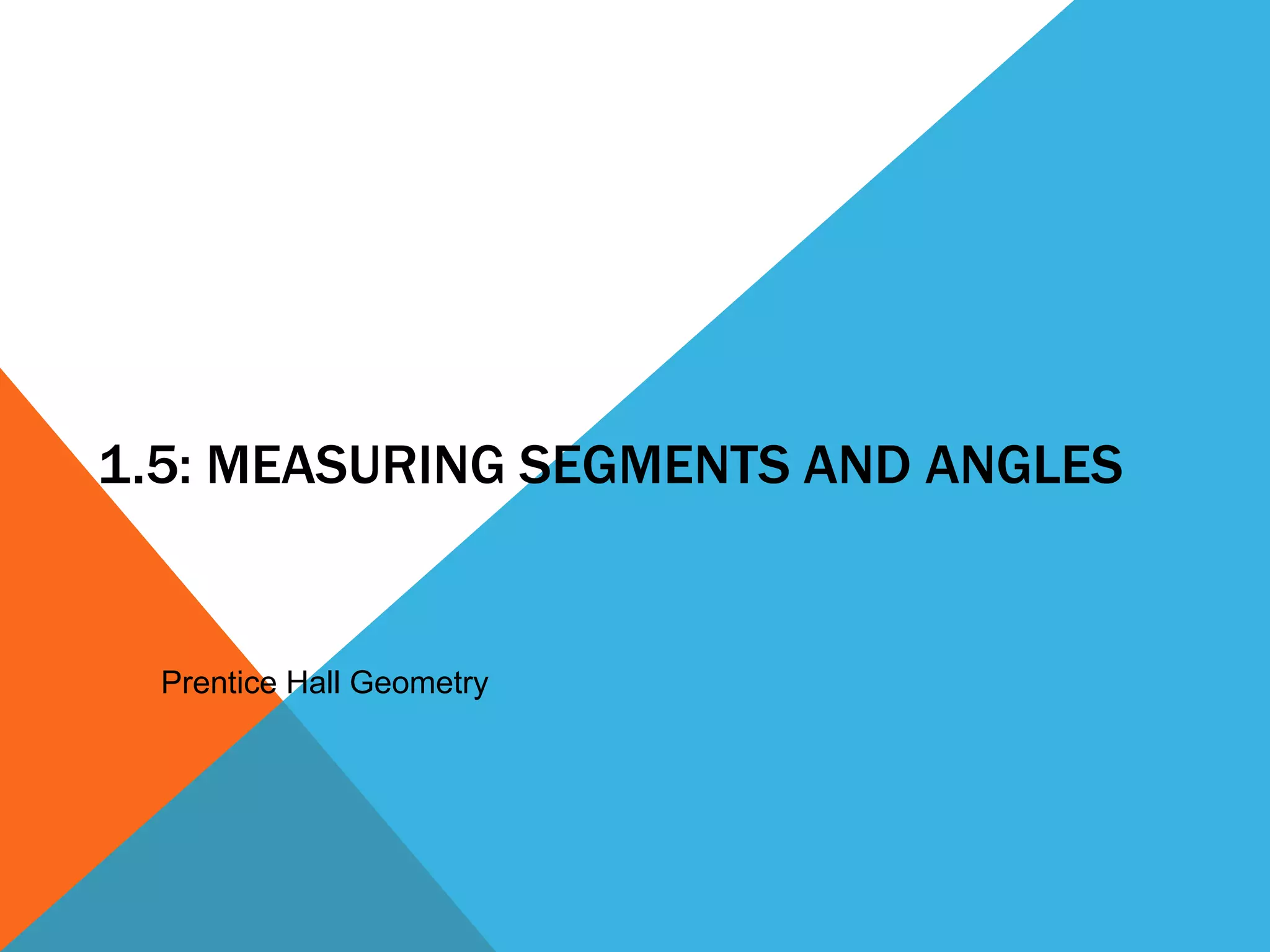 1.5 measuring segments | PPTX | Geography | Science
