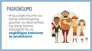 Aralin 5 - Pagkonsumo | PDF