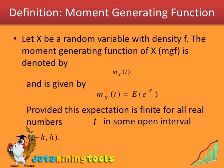 Moment Generating Functions Moment Generating Functions