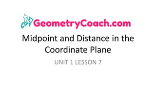 1-7 Midpoint and Distance in the Coordinate Plane | PPT