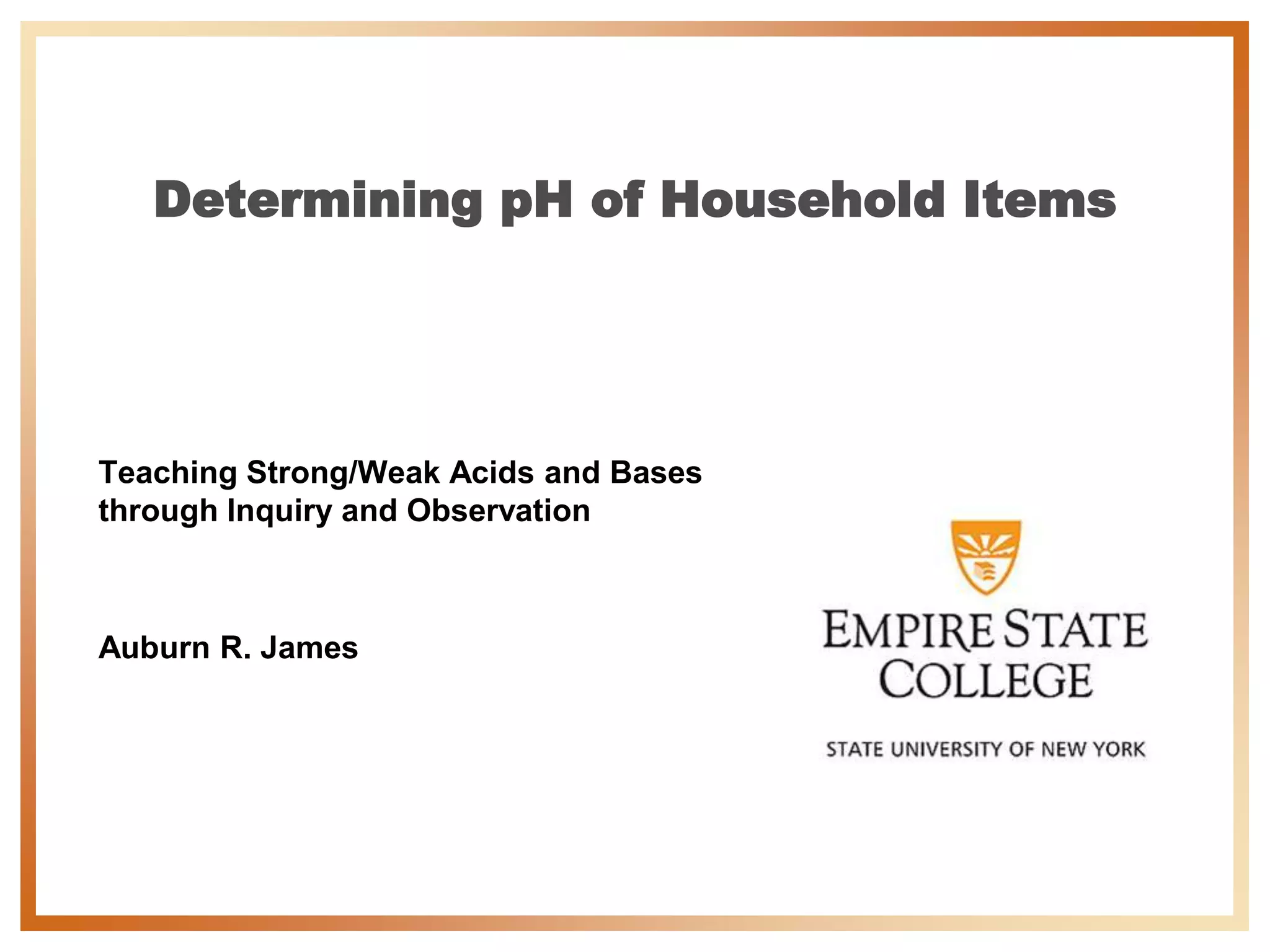 Determining pH of Household Items | PPTX | Chemistry | Science