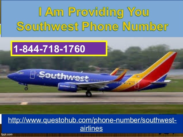 1 844-718-1760 How to contact southwest airlines