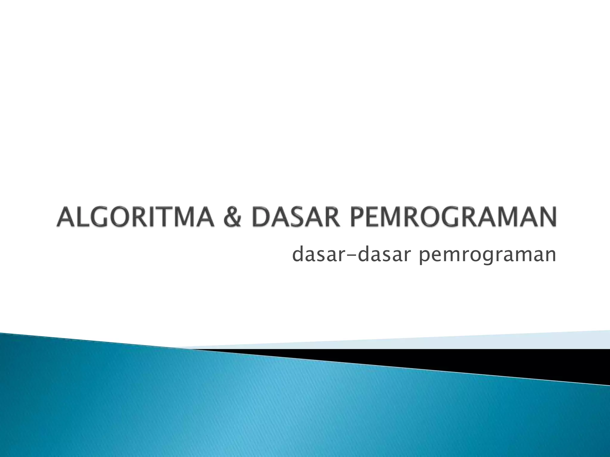 dasar-dasar pemrograman | PPTX