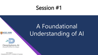 1- A Foundational Understanding of AI Session #1.pptx