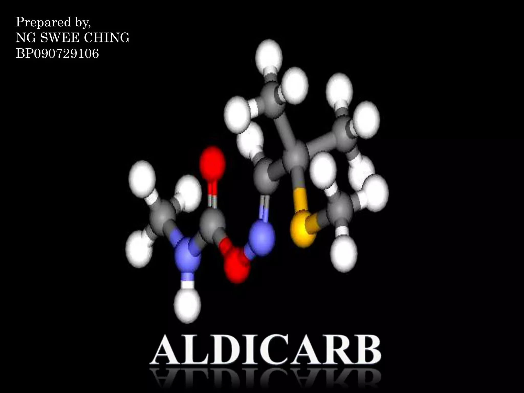 1. aldicarb ng swee ching | PPTX