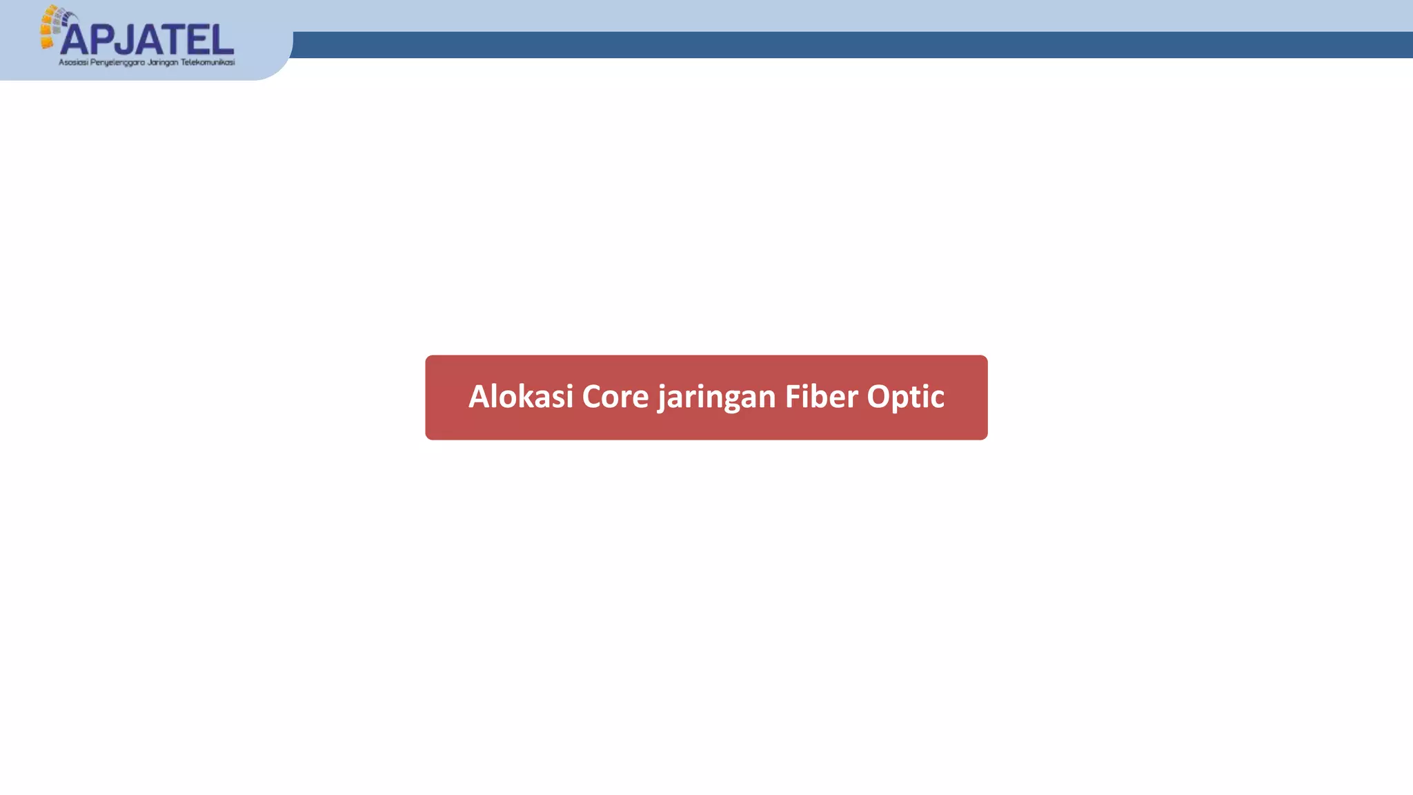 1-Alokasi Core Jaringan Fiber Optik.pptx
