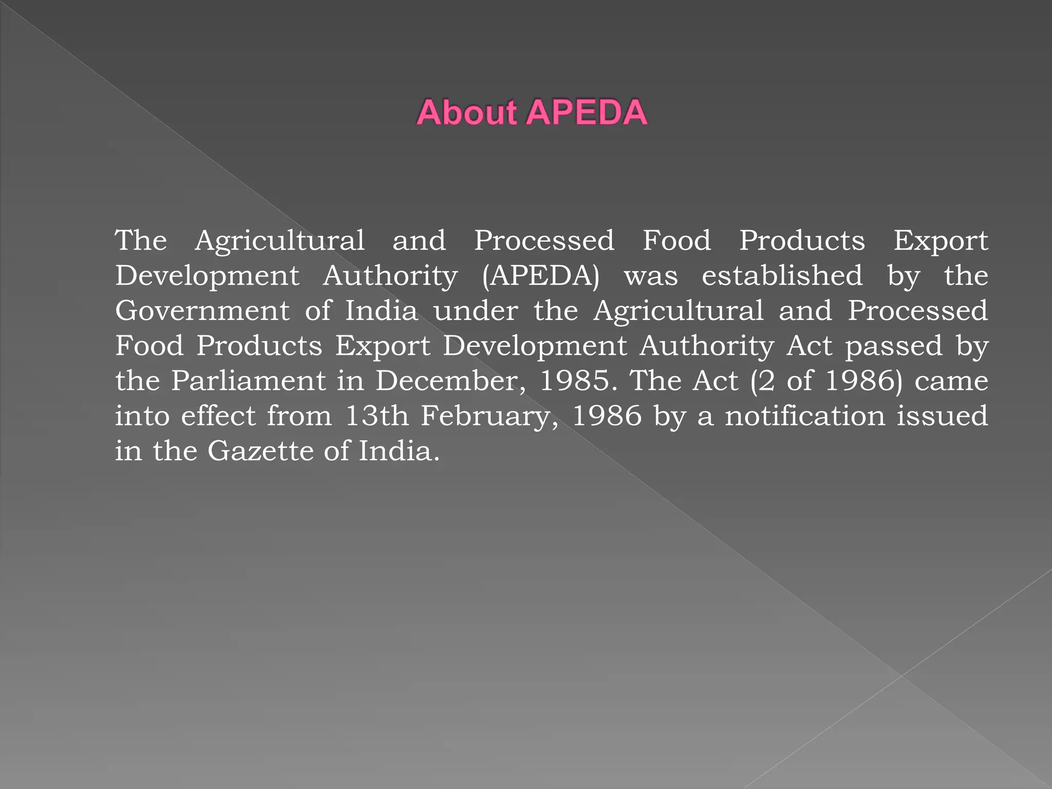 The Agricultural and Processed Food Products Export Development Authority (APEDA) | PPTX