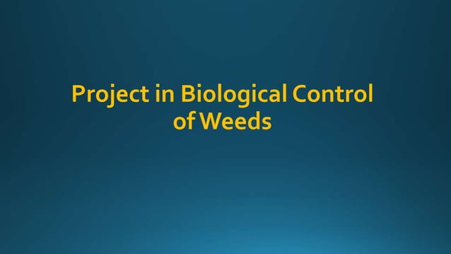 1 biological control of weeds-ajay sharma | PPTX