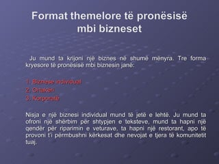 1. biznesi dhe format e organizimit të tij | PPT