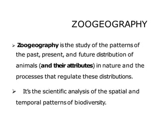 1-Branches of Zoogeography_ppt.pptx | Biological Sciences | Science