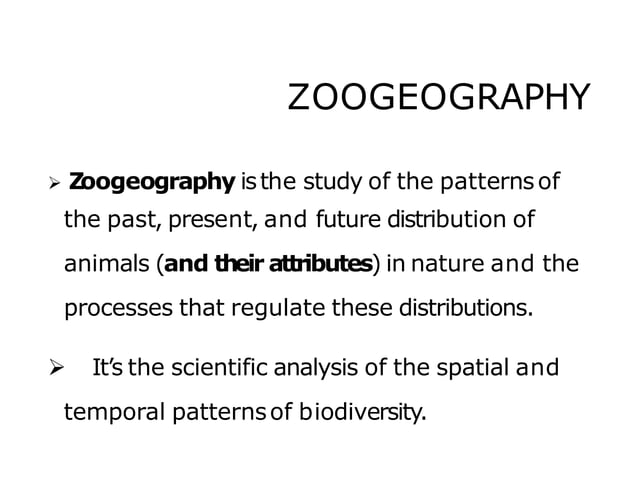 1-Branches of Zoogeography_ppt.pptx | Biological Sciences | Science