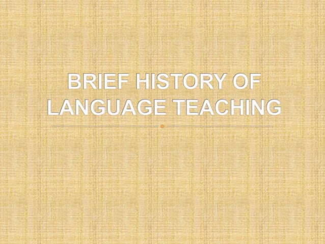 1 brief history of language teaching | PPTX
