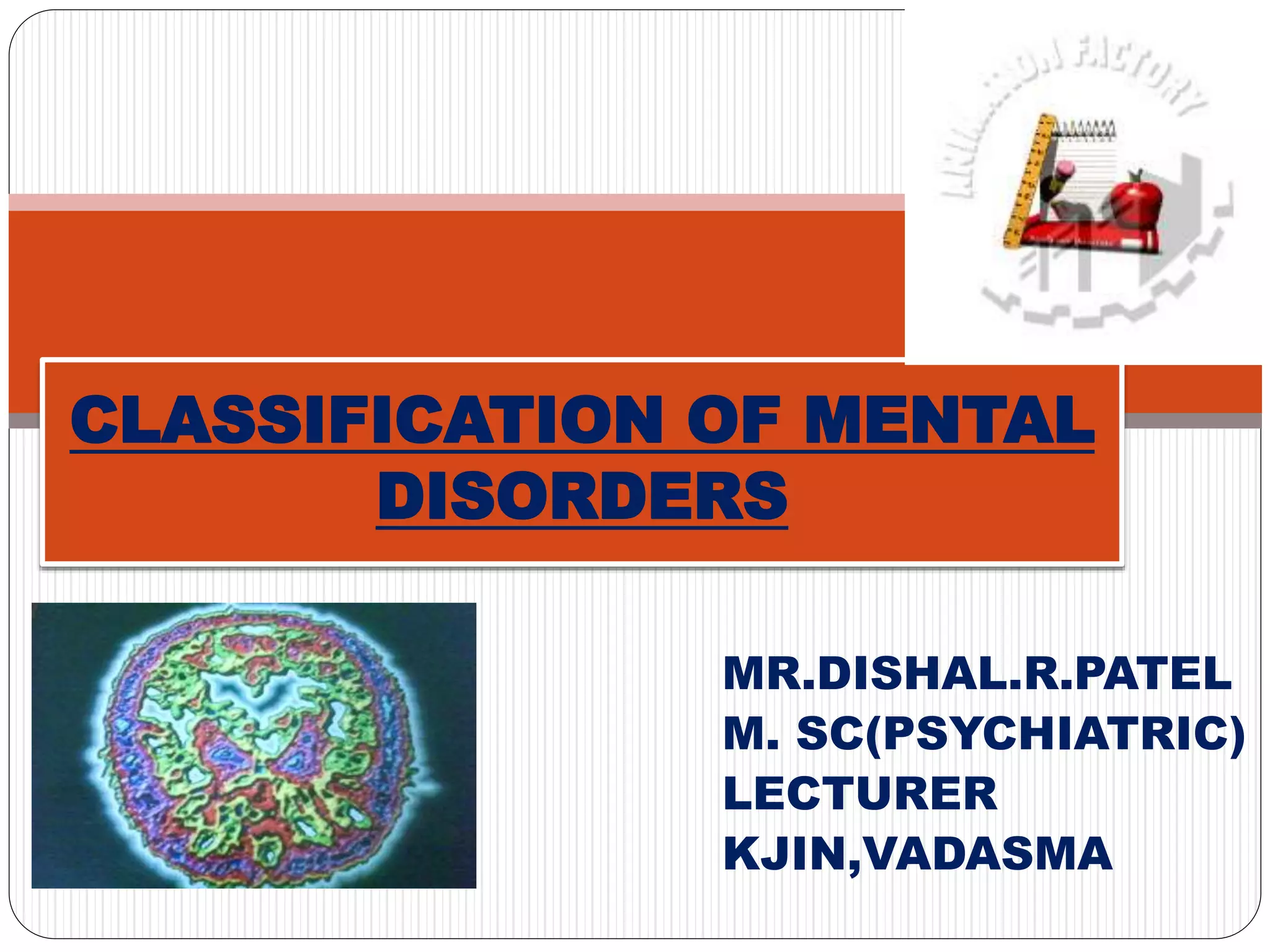 1 classification of mental disorder | PPTX