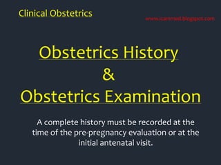 Clinical Obstetrics ( History and Examination ) | PPTX