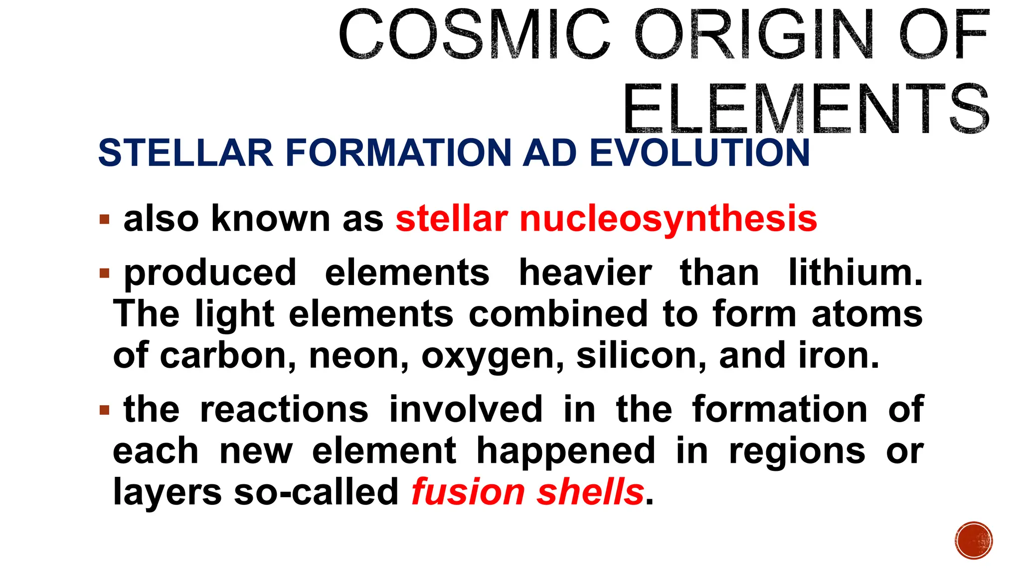1-COSMIC-ORIGIN-OF-ELEMENTS.slideshare.. | PPTX | Chemistry | Science