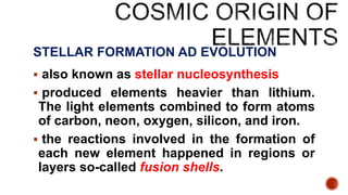 1-COSMIC-ORIGIN-OF-ELEMENTS.slideshare.. | PPTX