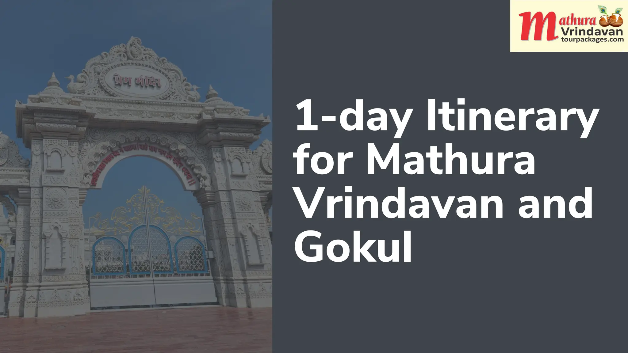 1-day Itinerary for Mathura Vrindavan and Gokul | PDF