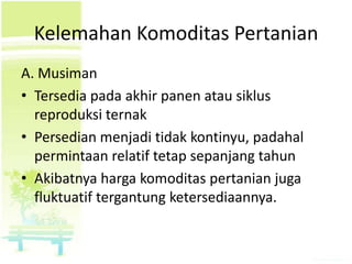 1. definisi dan arti penting agroindustri | PPTX