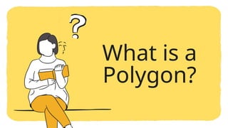 1-Definition-and-Properties-of-a-Polygon.pptx