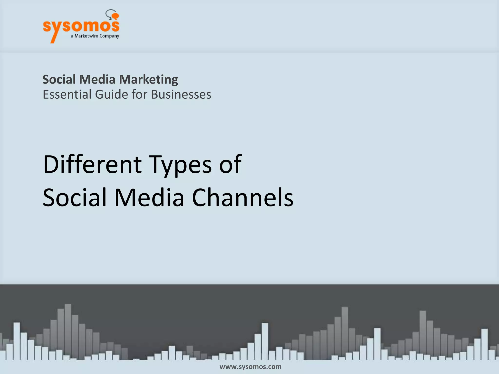 Different Types of Social Media Channels - Sysomos | PPTX