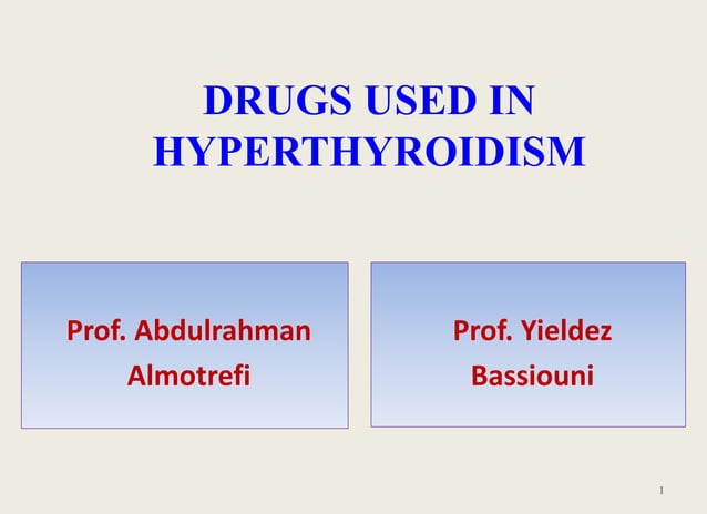 drugs used in hyperthyroidism | PPT | Thyroid Disorders | Endocrine and ...