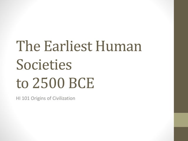 1 earliest human societies | PPTX | Geography | Science