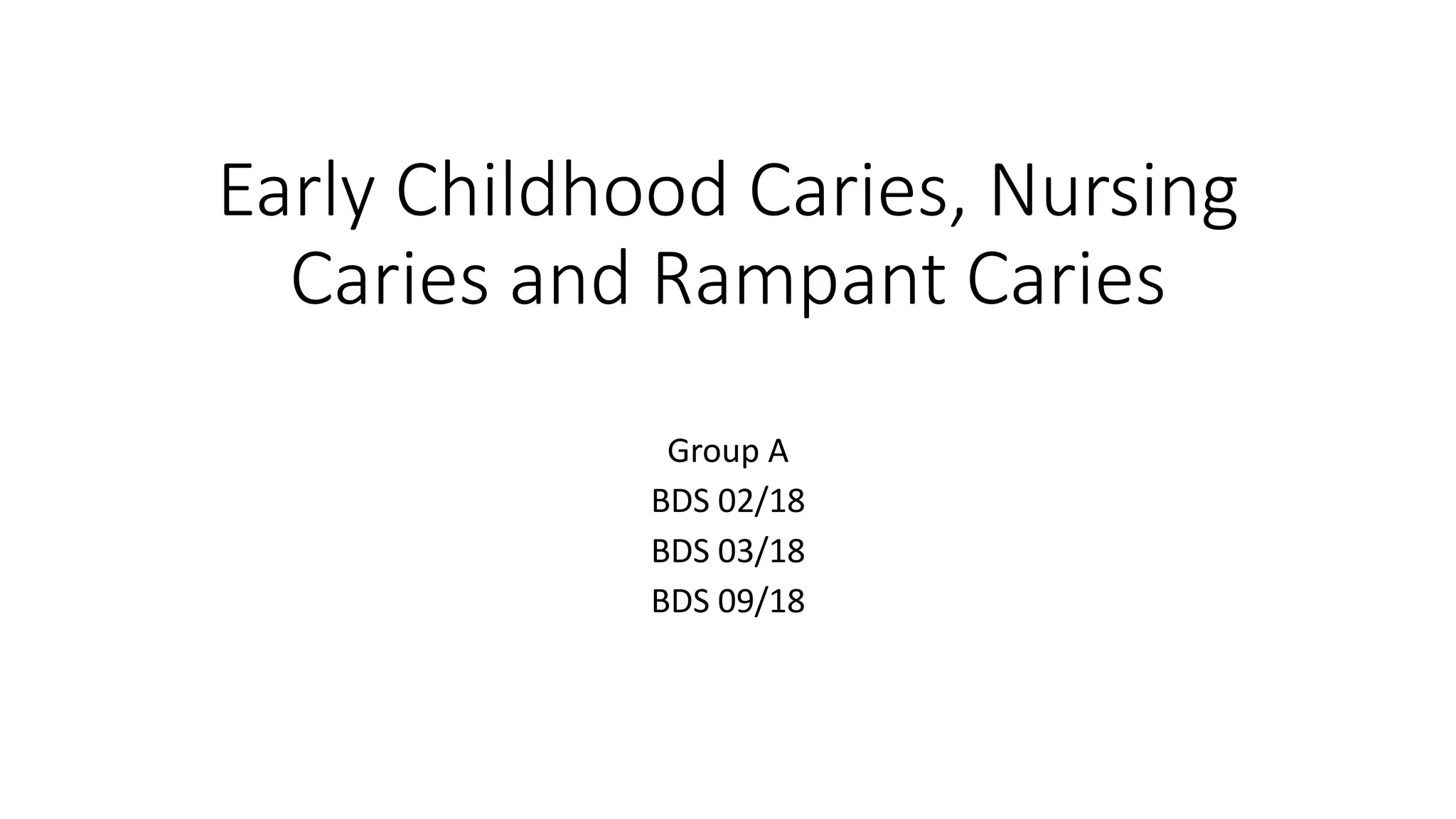 1 - ECC, Nursing Caries and Rampant Caries.pptx