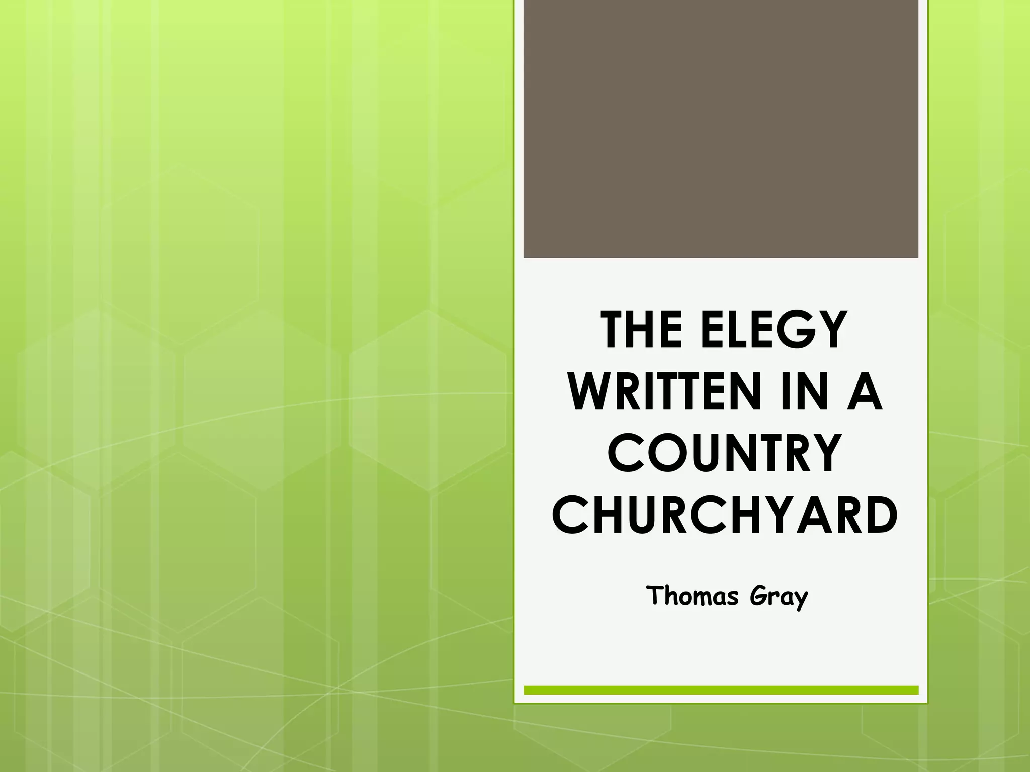 ELEGY WRITTEN IN COUNTRY CHURCHYARD | PPTX