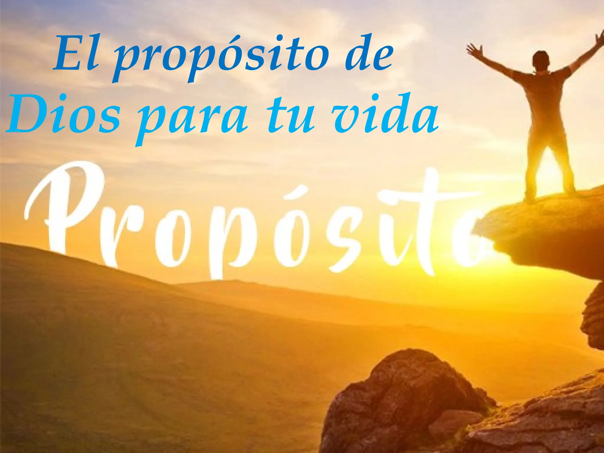 El Propósito de Dios en nuestras vidas.. | PPTX