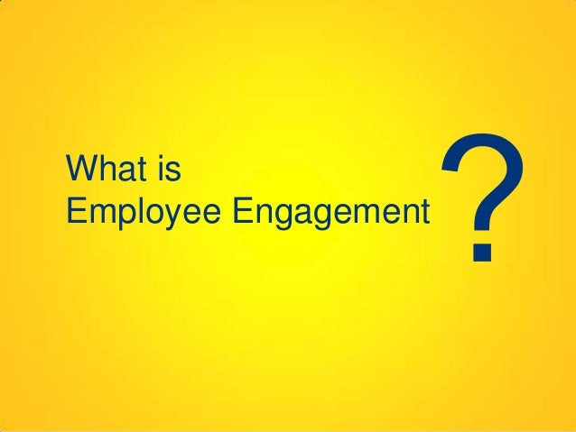 Employee Engagement Definition Examples And Forms