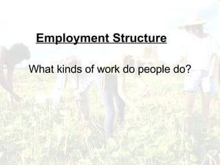 1 - Employment Structure | PPT