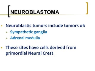 INFANCY & CHILDHOOD TUMOR | PPT