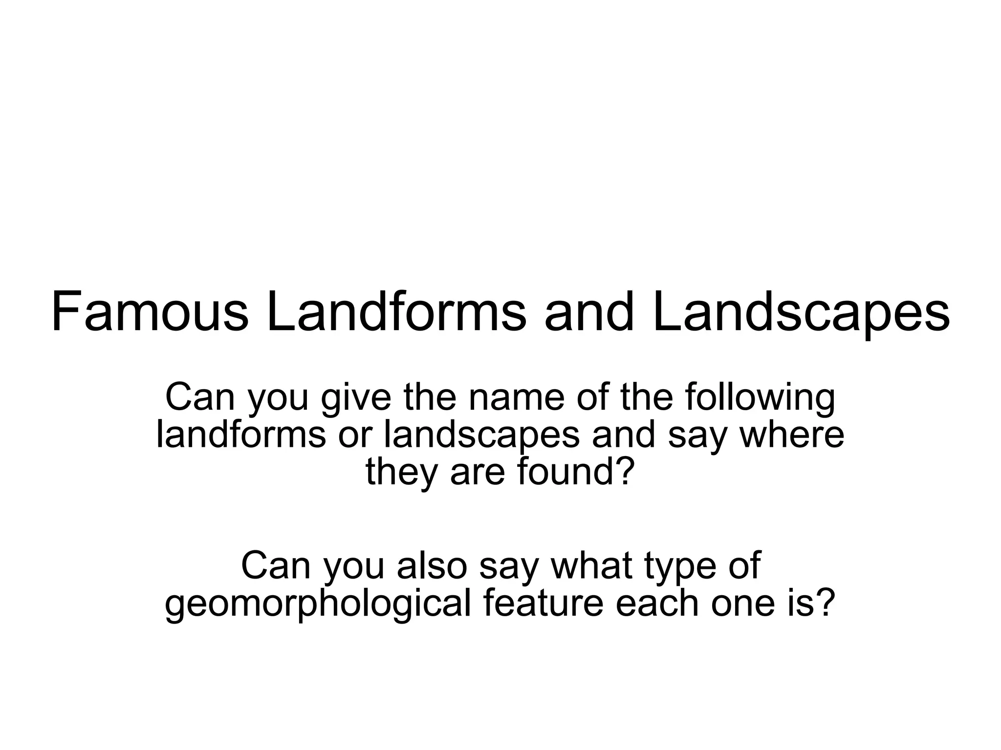 1 Famous Landforms And Landscapes | PPT