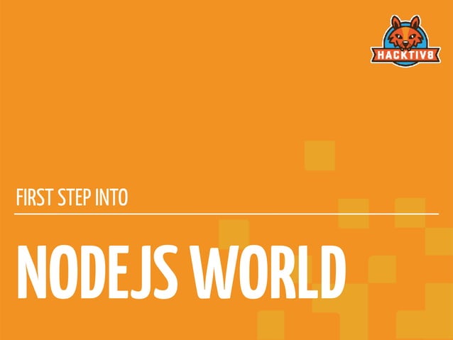 First Step Into NodeJS World | PPT