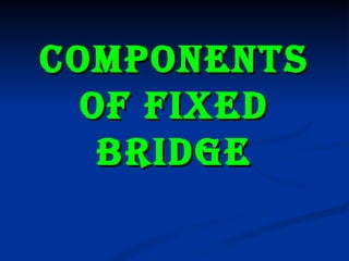 1. fixed partial denture finals1 | PPT