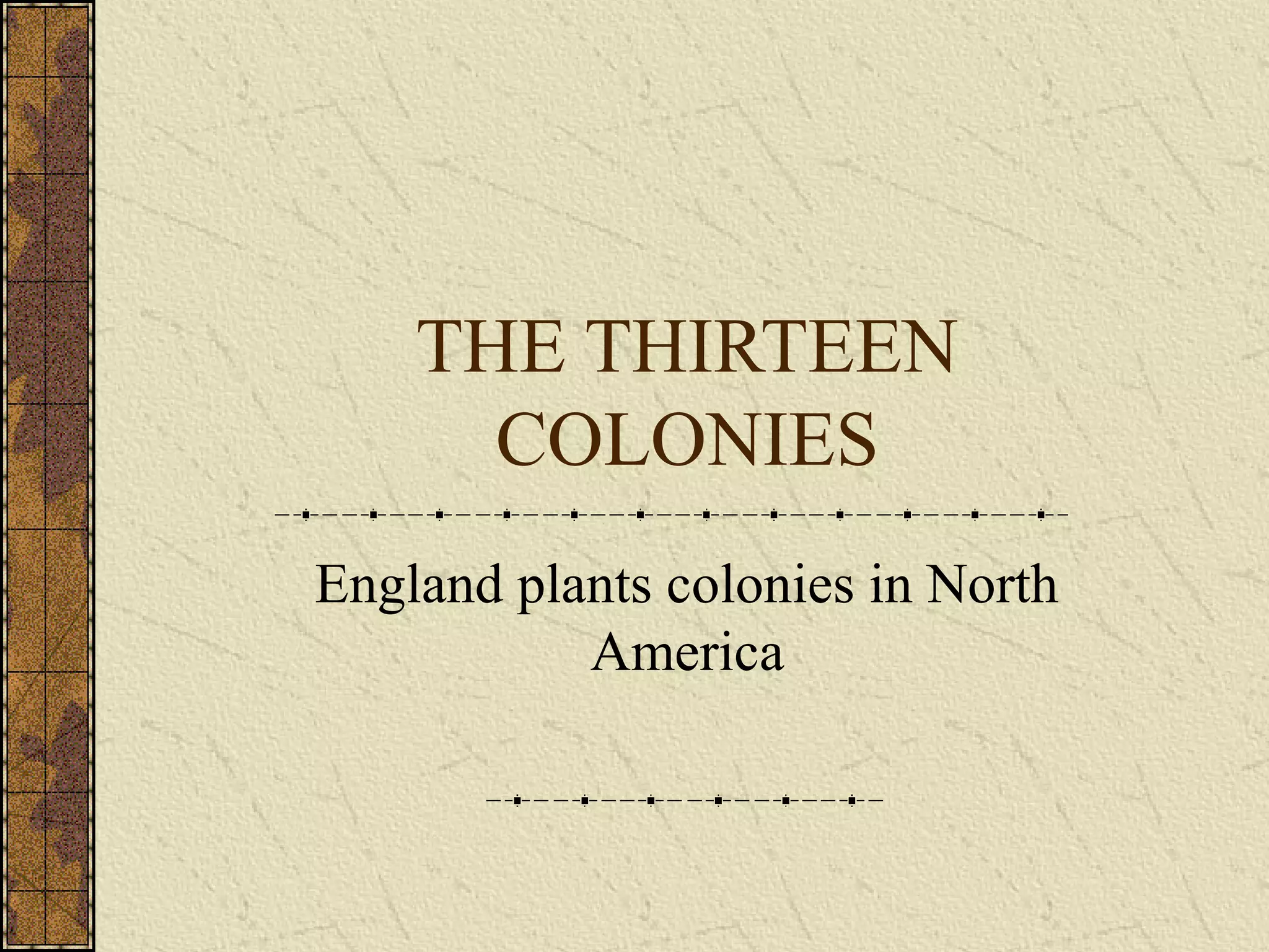 1. founding the thirteen colonies | PPT