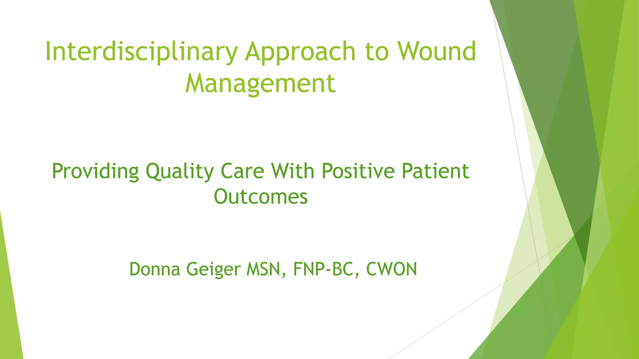 Geiger- Interdisplinary approach to wound management | PPTX