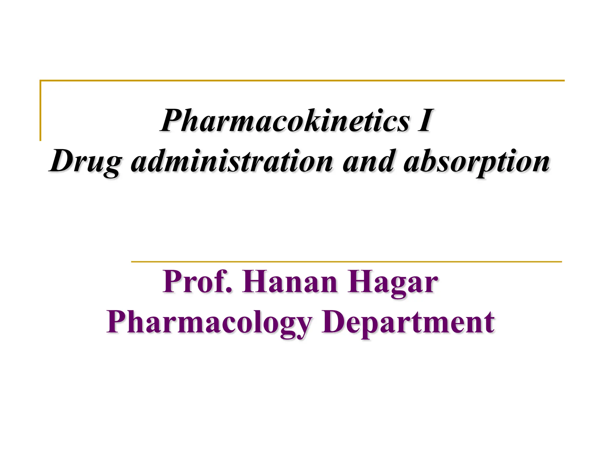 1- GENERAL PHARMACOLOGY (absorption).ppt