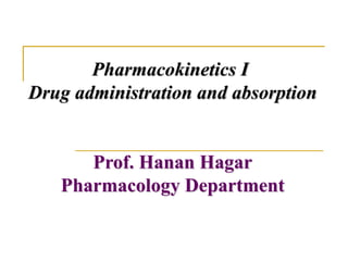 1- GENERAL PHARMACOLOGY (absorption).ppt