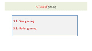 1-ginning.pptx document textile engineering | PPTX