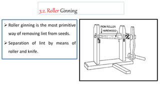 1-ginning.pptx document textile engineering | PPTX