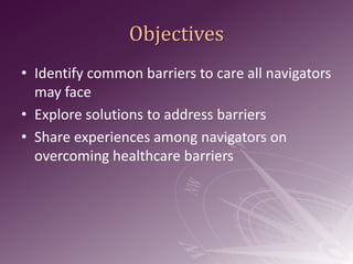 Identifying and Removing Barriers to Care | PPTX